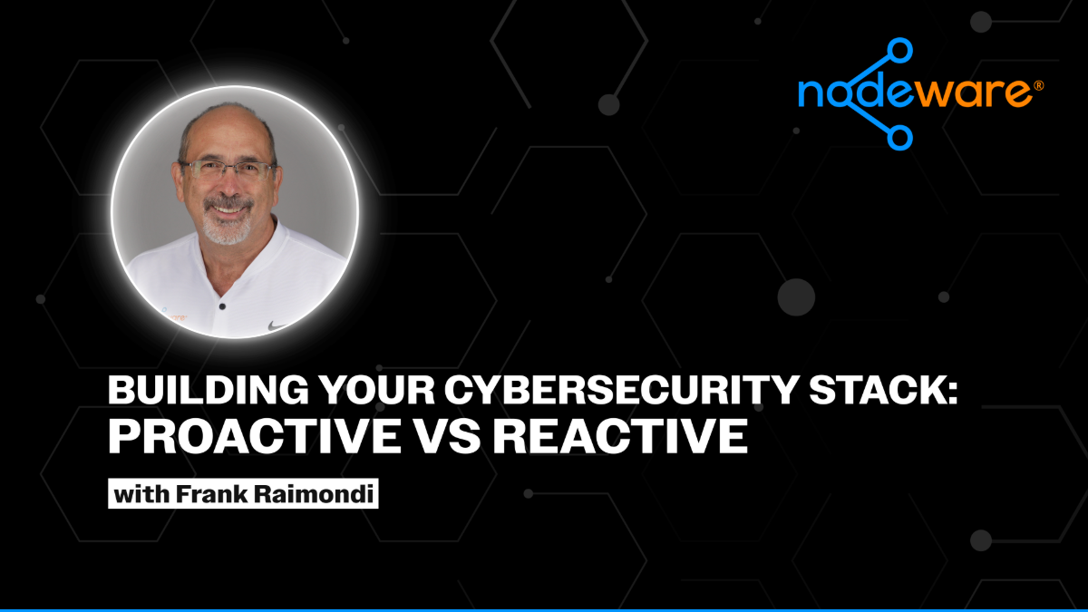 Building Your Cybersecurity Stack: Proactive vs Reactive